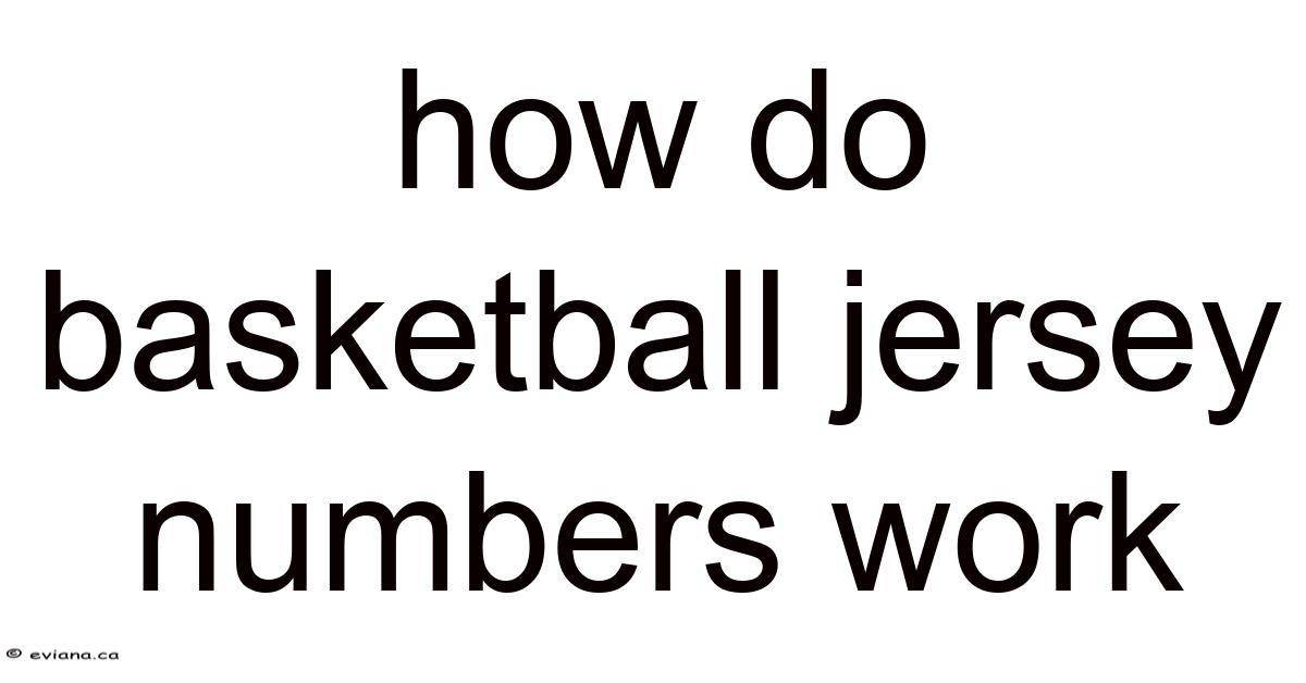 How Do Basketball Jersey Numbers Work