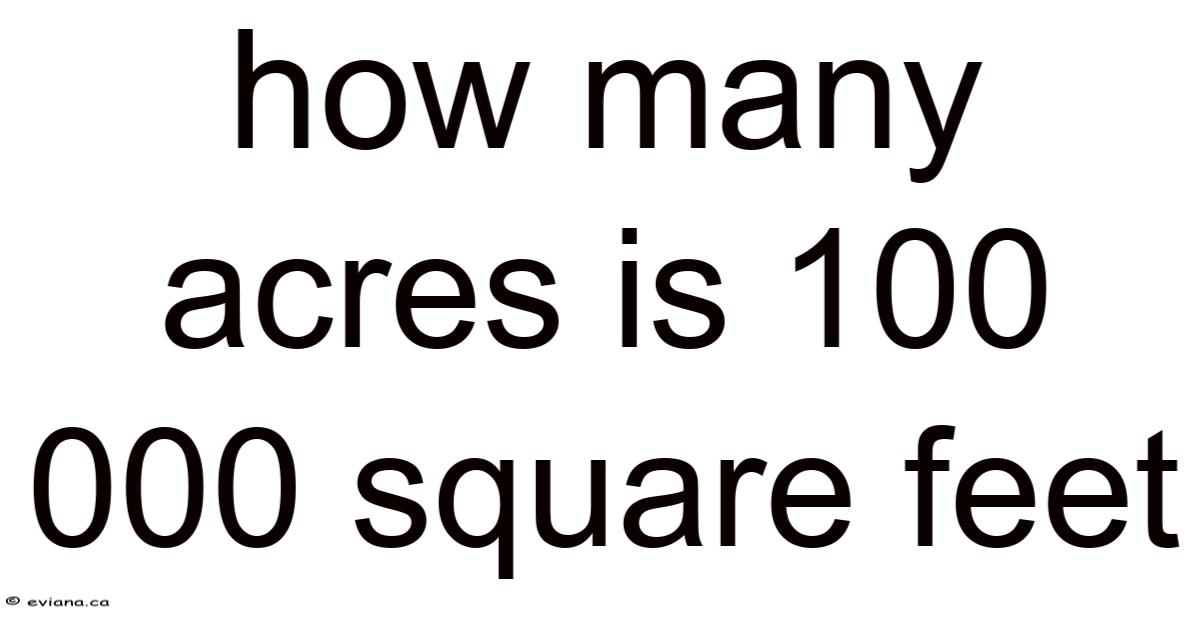 How Many Acres Is 100 000 Square Feet