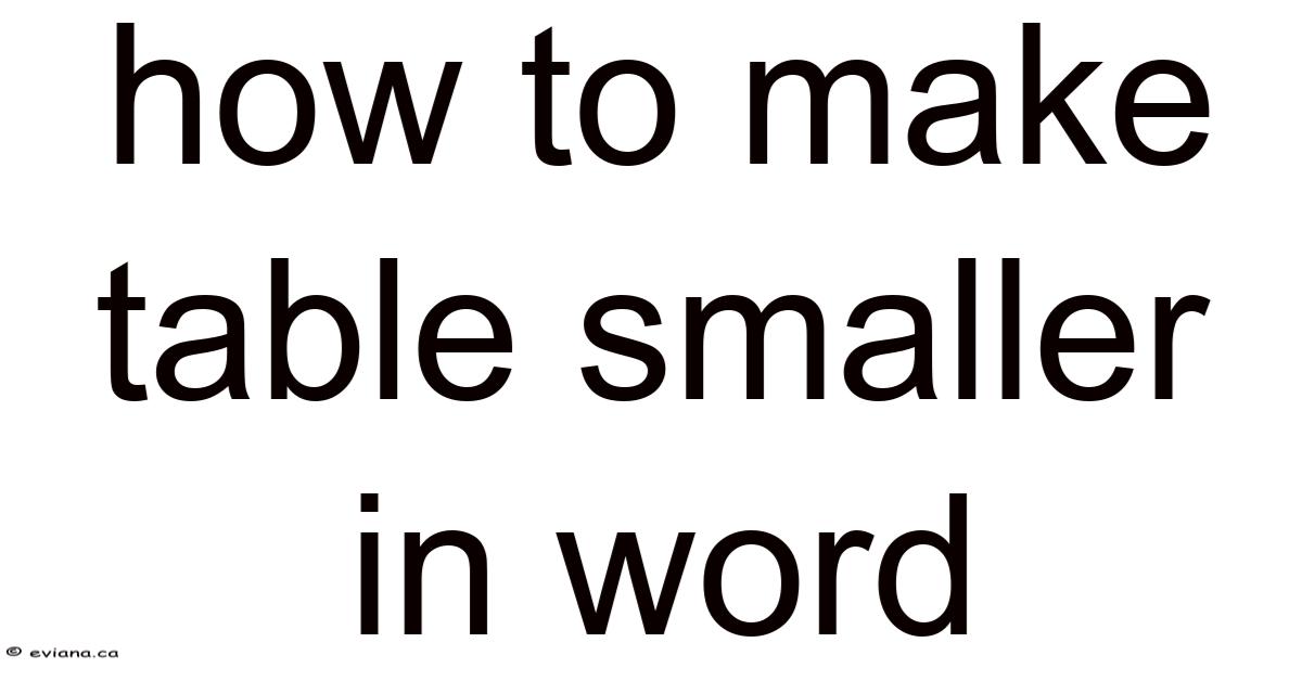 How To Make Table Smaller In Word