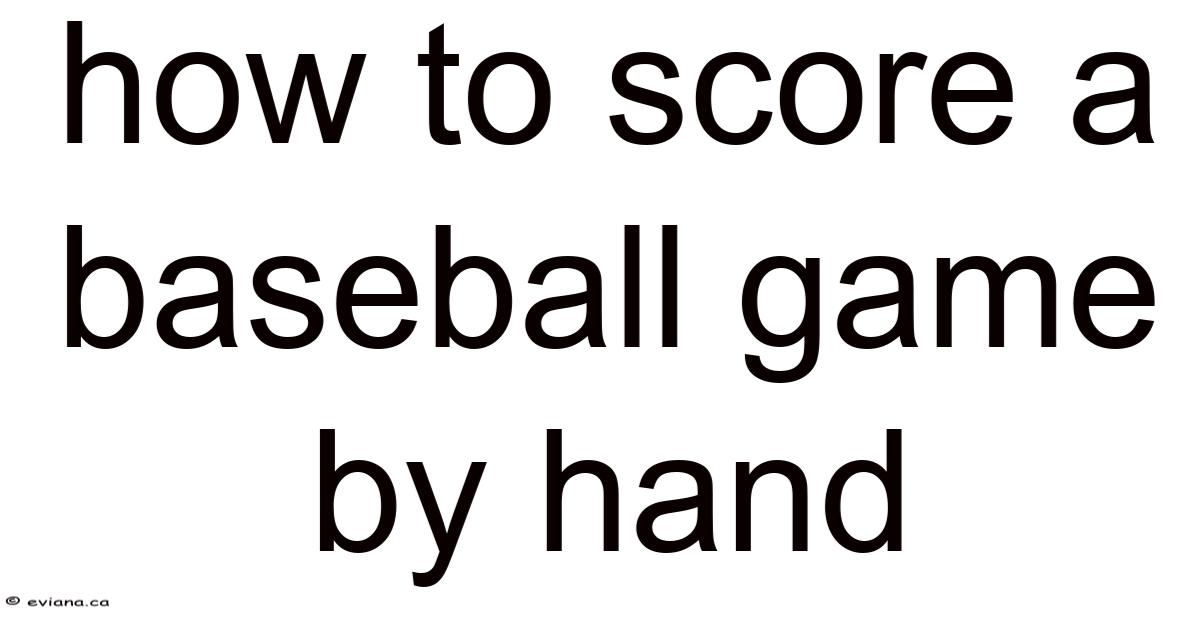 How To Score A Baseball Game By Hand