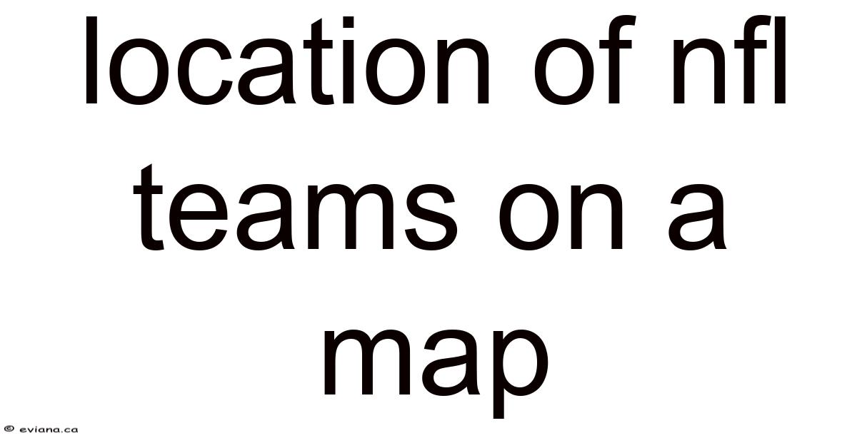 Location Of Nfl Teams On A Map