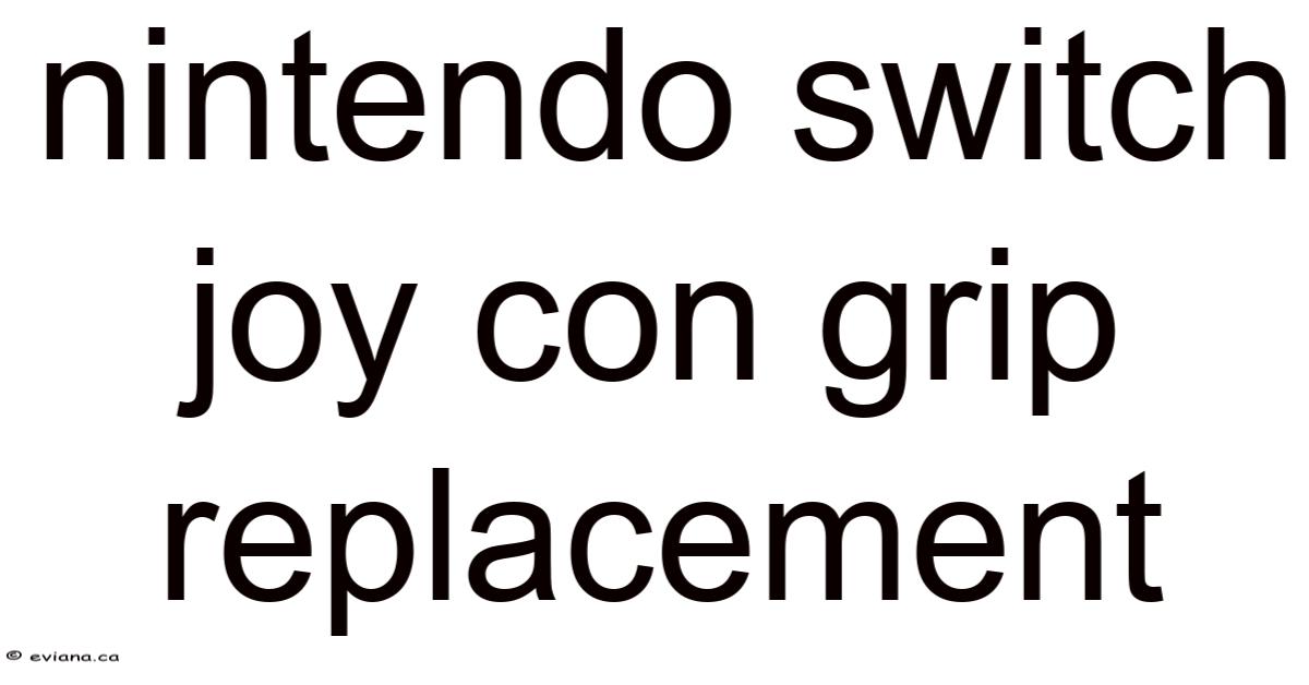 Nintendo Switch Joy Con Grip Replacement