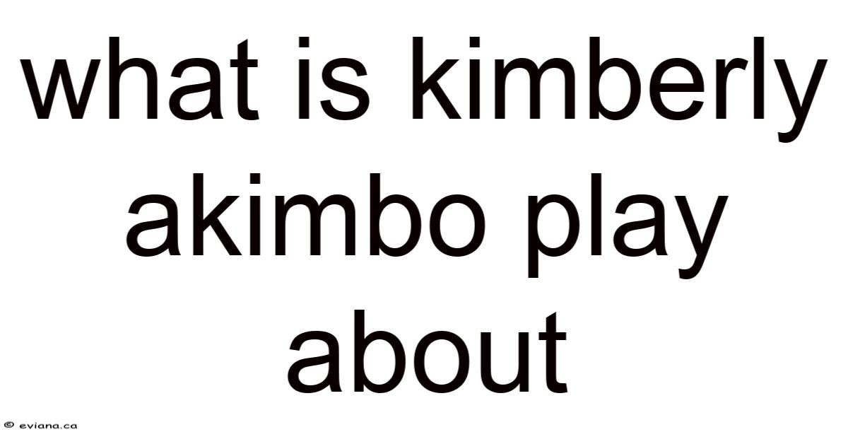 What Is Kimberly Akimbo Play About