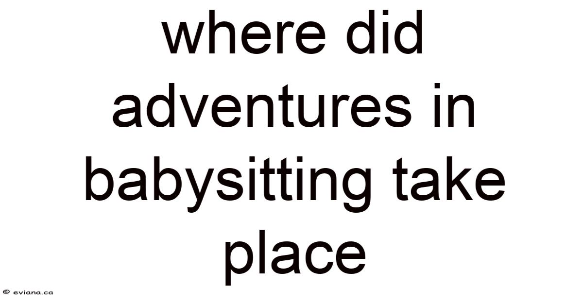 Where Did Adventures In Babysitting Take Place